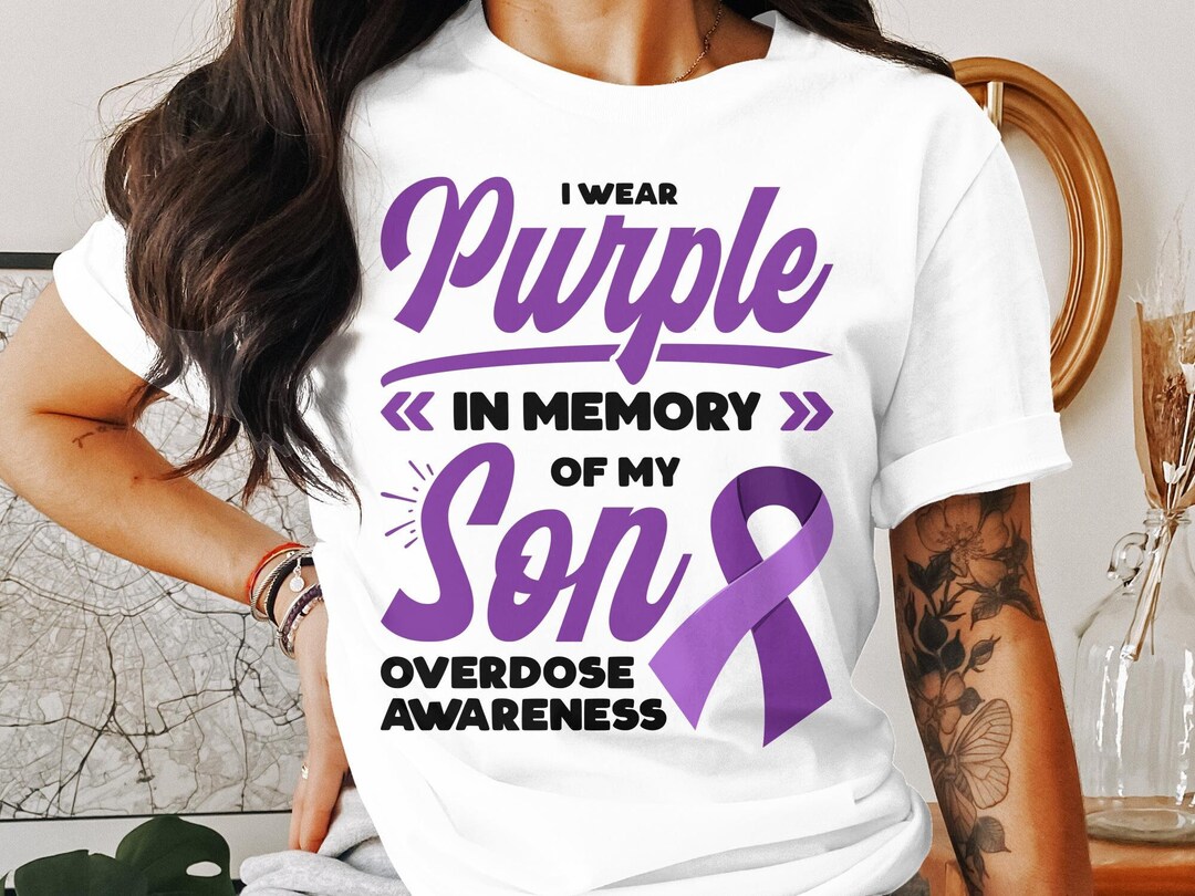 Overdose Awareness Svg Png, in Memory of My Son, Cricut Sublimation ...