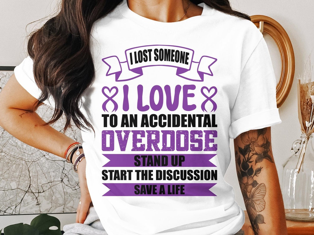 Overdose Awareness Svg Png, I Lost Someone I Love, Cricut Sublimation ...