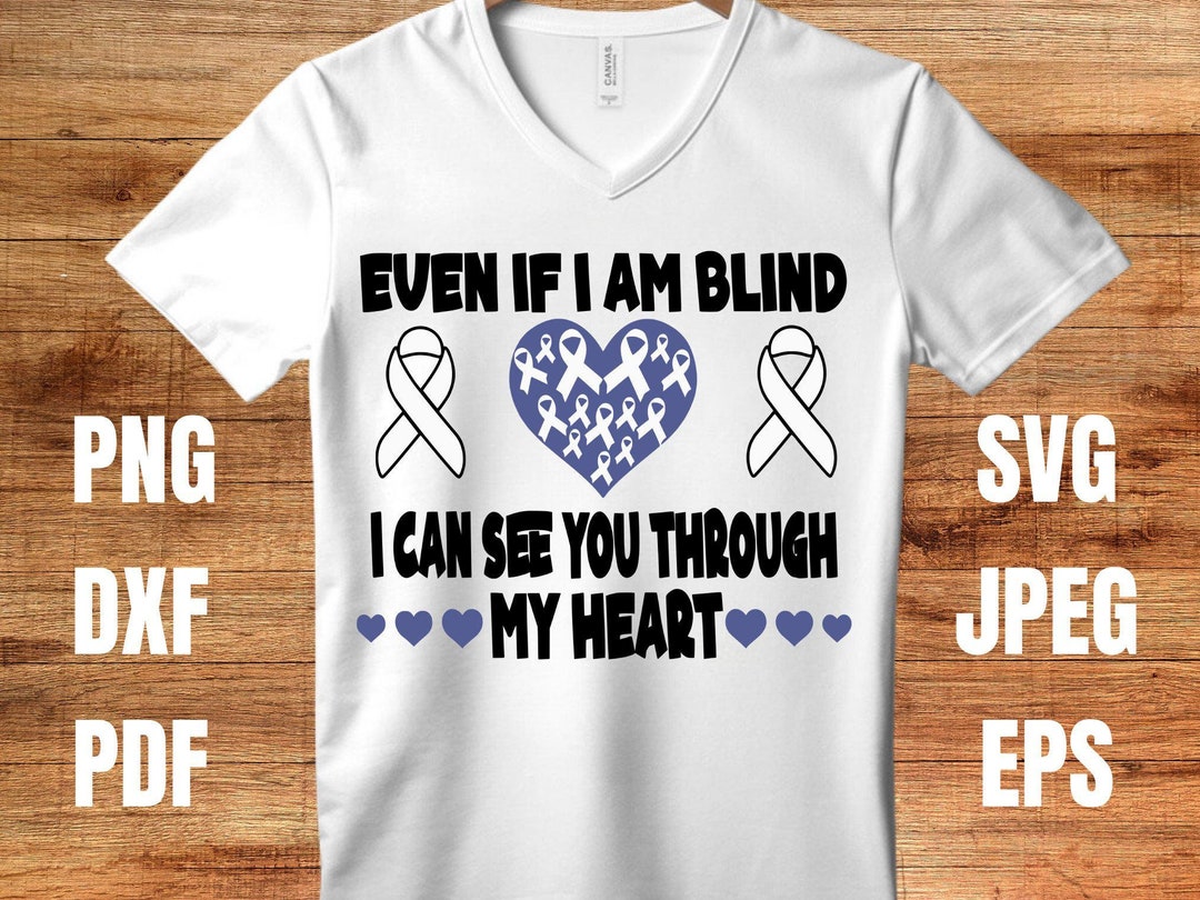 Blindness Awareness Svg Png, I Can See Through My Heart, Blindness ...