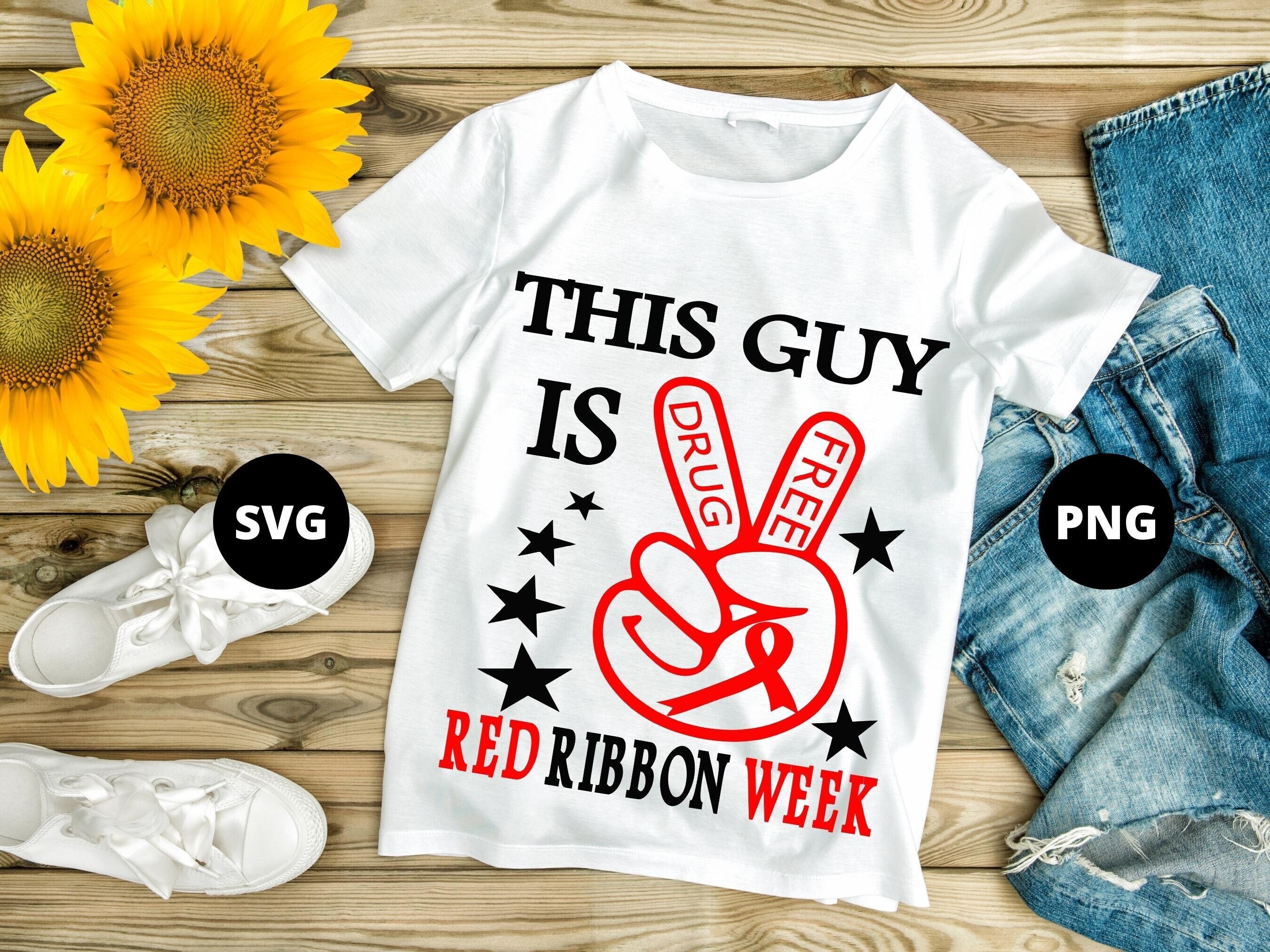 Red Ribbon Week Svg Png, Say No to Drugs, This Guy is Drug Free, Cricut ...