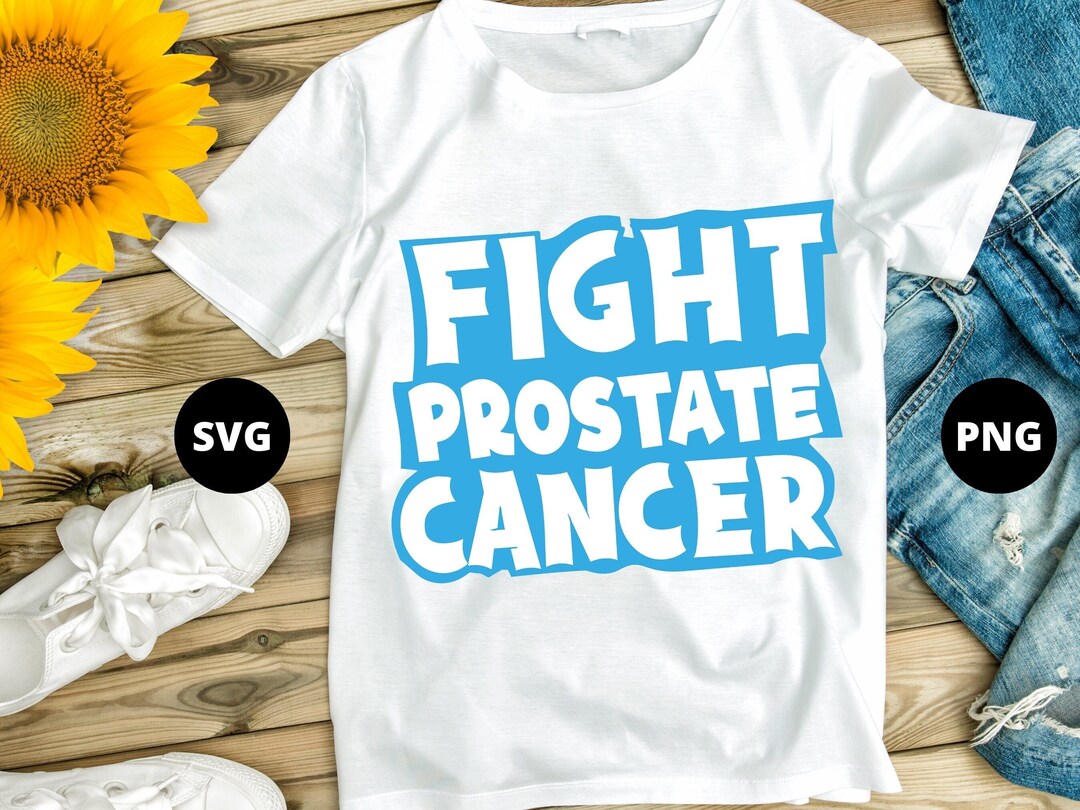 Prostate Cancer Awareness Svg Png, Fight Prostate Cancer Shirt ...
