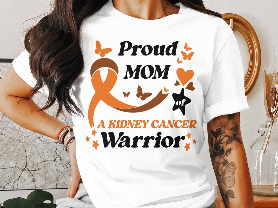 Kidney Cancer Awareness Svg Png, Proud Mom of A Kidney Cancer Warrior ...