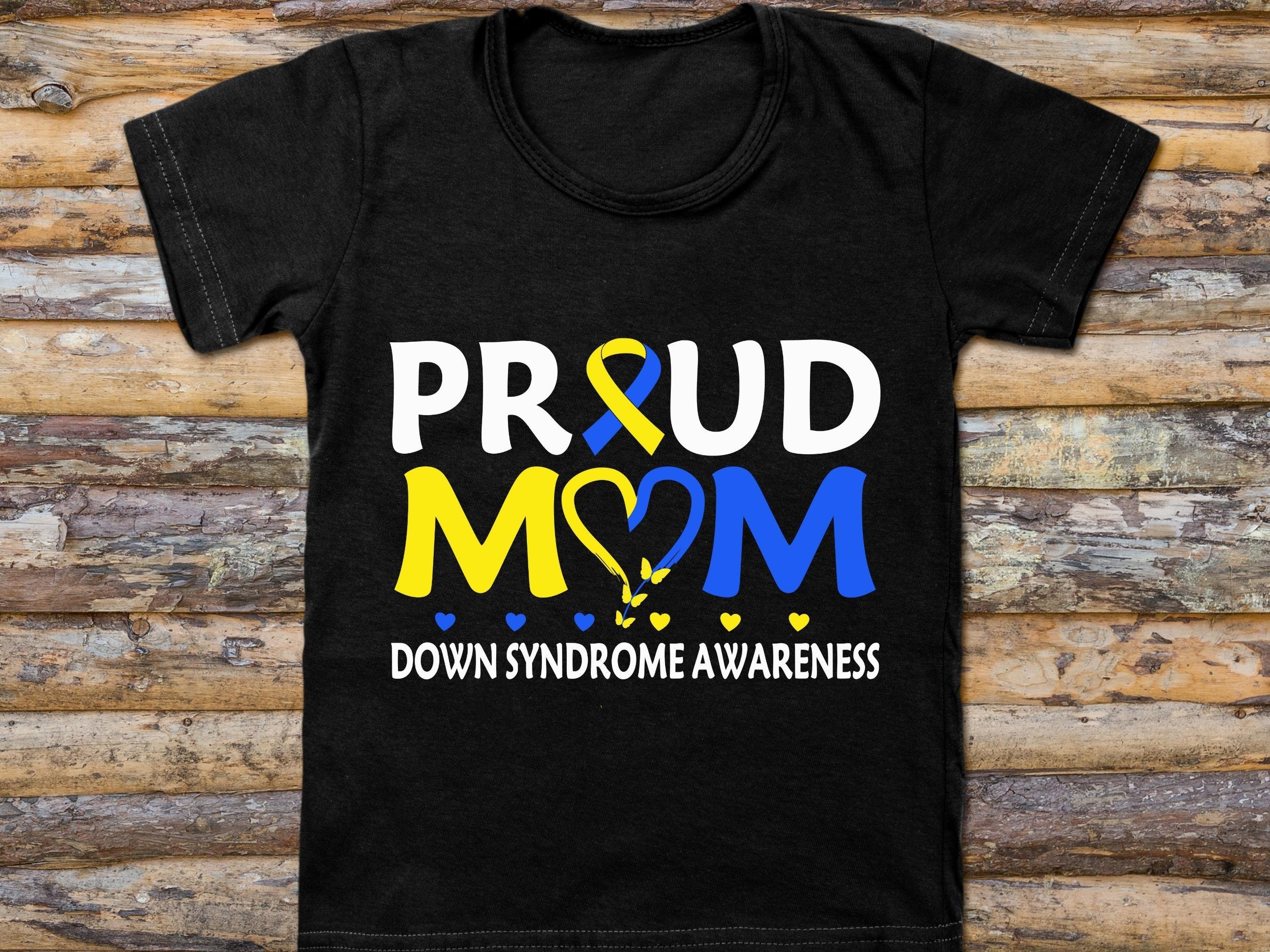 Down Syndrome Awareness Svg Png, Proud Mom, Down Syndrome Shirt, Cricut ...