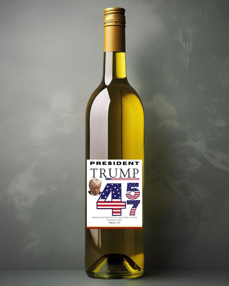 Trump 45 Trump 47 Wine Label Donald Trump 47 Digital Download Wine ...