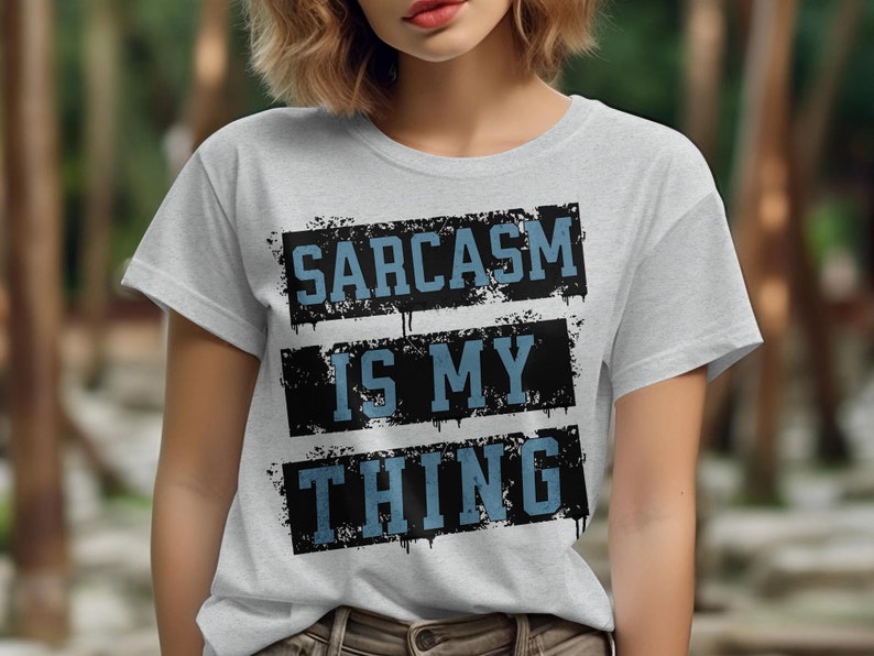 Sarcasm is My Thing, Funny Gift Idea, Fun Shirt, Sarcastic Shirt ...