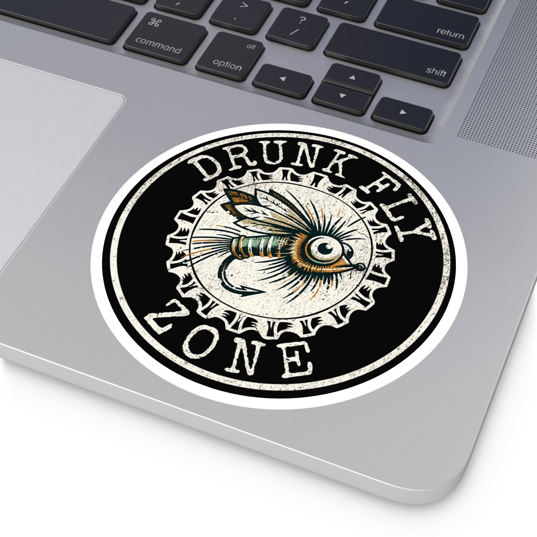 Drunk Fly Zone Round Stickers, Indoor\outdoor, Steelhead Trout, Brown Trout, Fishing Gift, Fly ...
