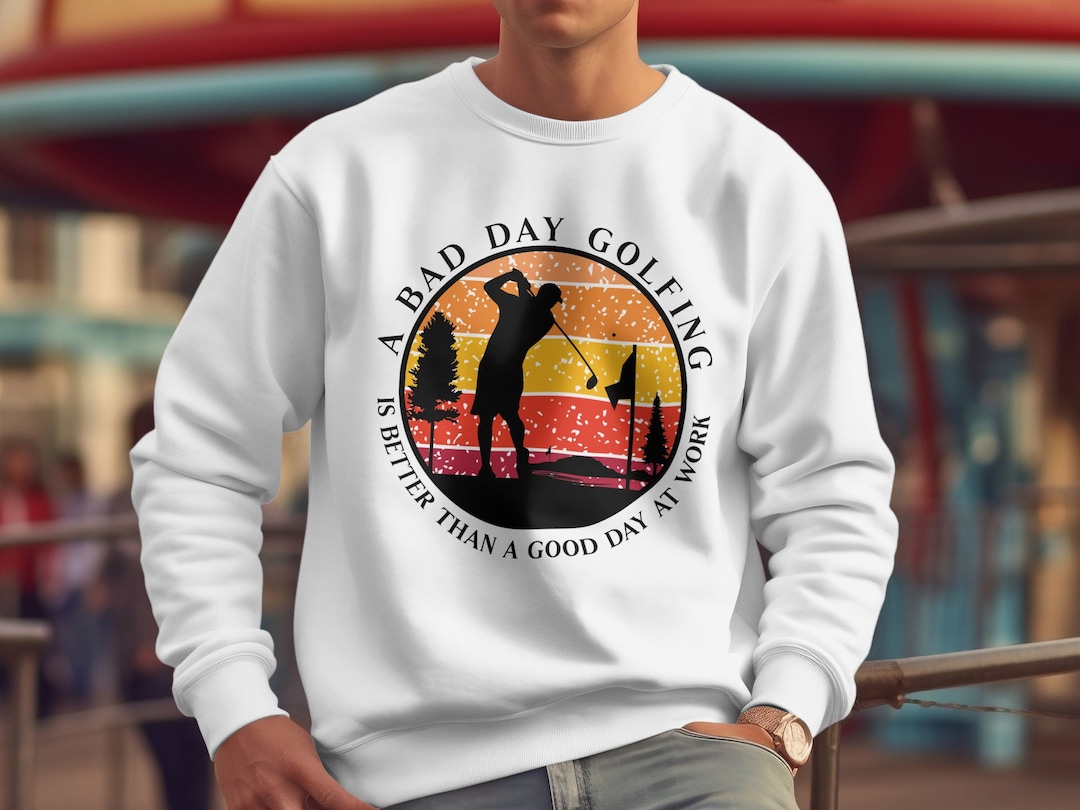 A Bad Day Golfing is Better Than a Good Day at Work! Funny Golf ...