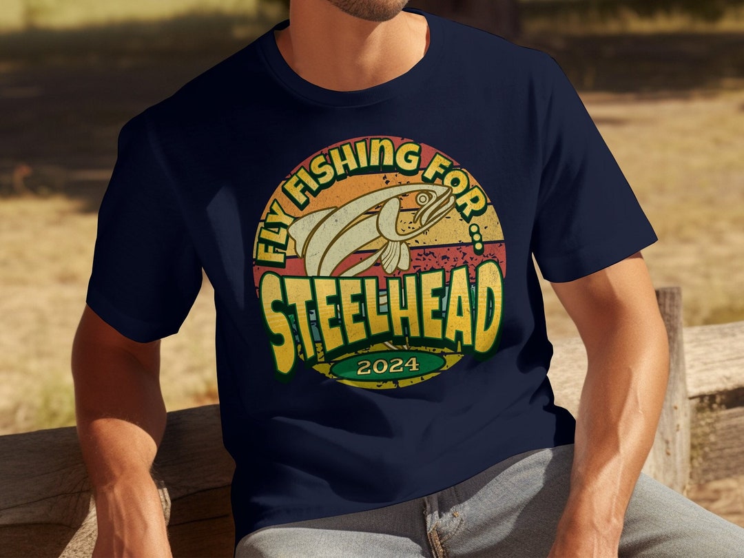 Fly Fishing for Steelhead, Fly Fishing Shirt, Steelhead Trout, Brown ...