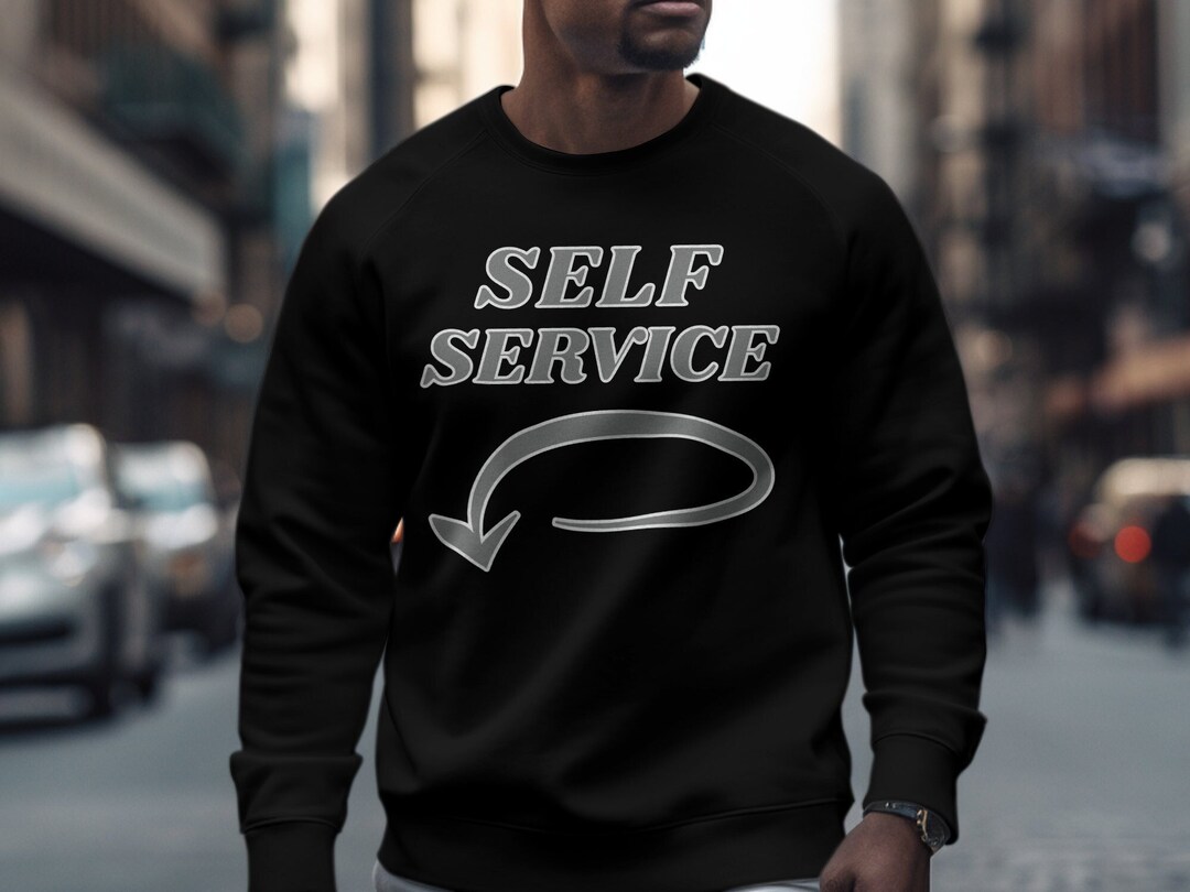 Self Service, Sarcastic T-shirt,funny Saying Shirt, Sassy Shirt ...