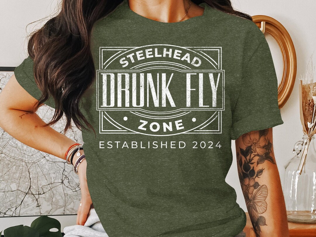 Drunk Fly Zone Apparel, Fly Fishing Tshirt, Steelhead Trout, Brown Trout, Fly Fishing Gift Man ...