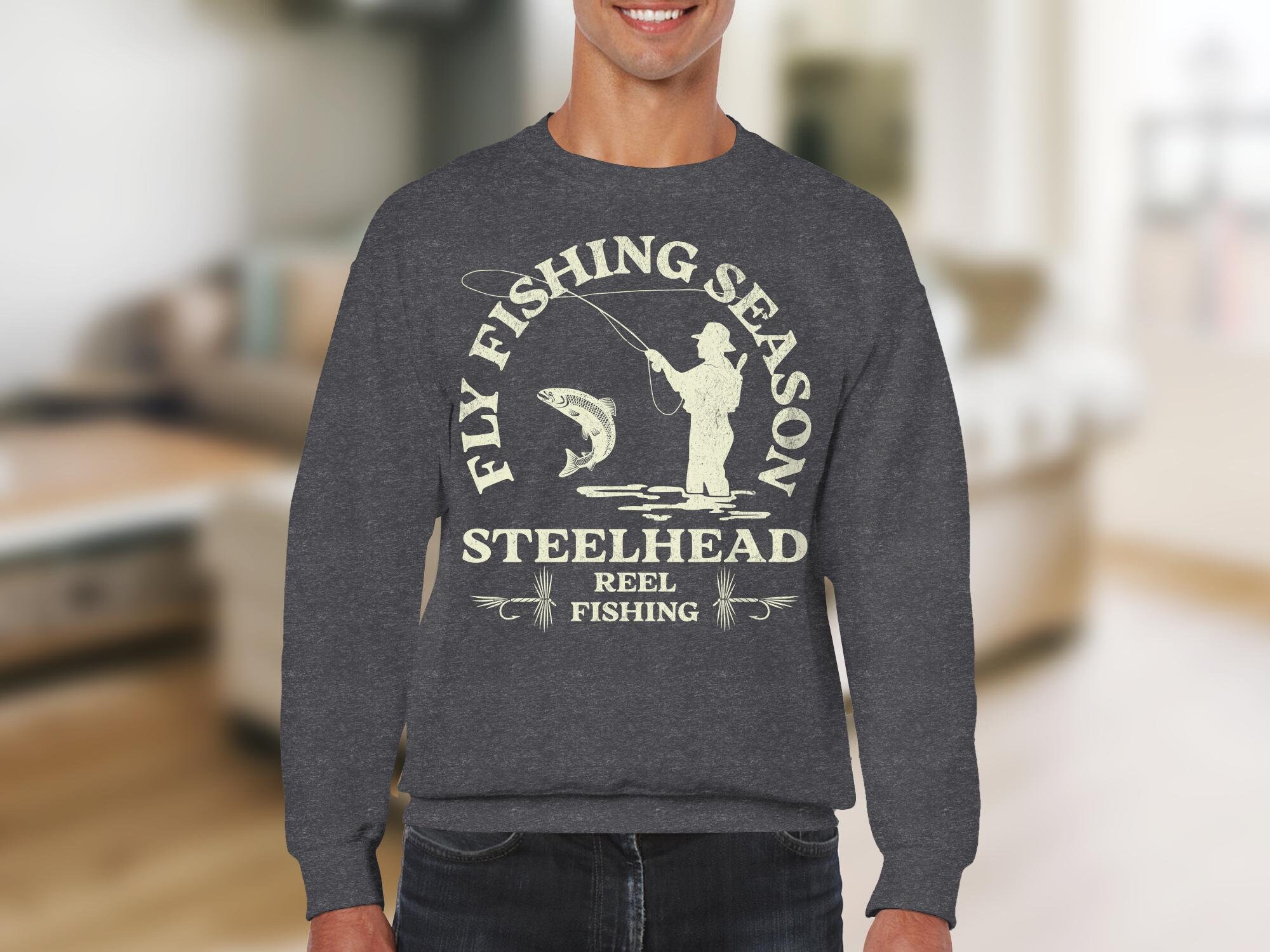 Fly Fishing Season Steelhead Reel Fishing! Fishing Shirt, Steelhead ...