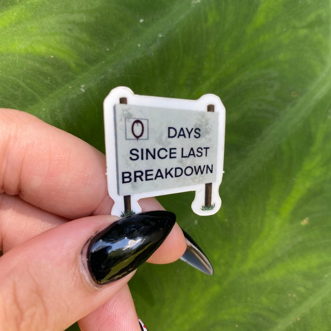 0 Days Since Last Breakdown - Etsy