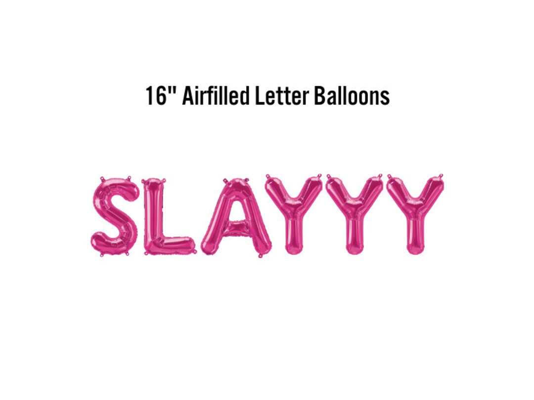 Slayyy Banner, 16" Airfilled Balloon Sign, Bachelorette Weekend, Drag ...