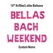 CUSTOM NAME Bach Weekend Banner, 16 Airfilled Balloon Sign, Bridal ...
