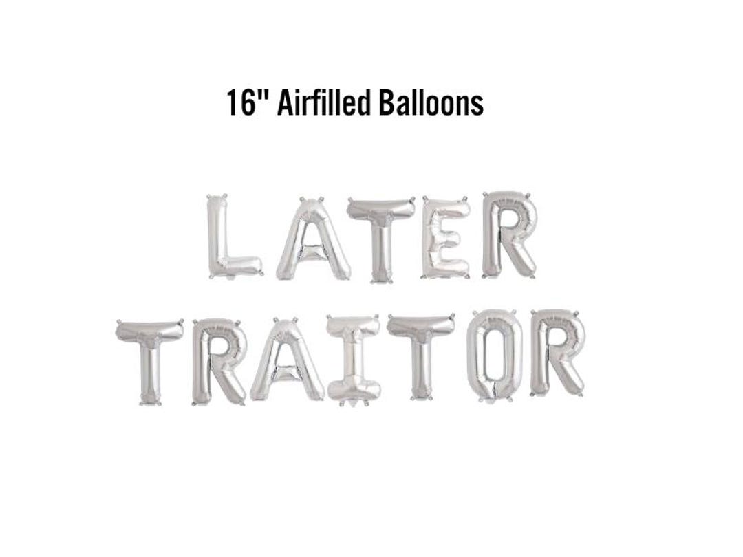 Later Traitor Banner, 16" Airfilled Balloon Sign, Office Farewell Party ...