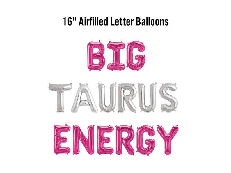 Big Taurus Energy Banner, 16" Airfilled Balloon Sign, Taurus Squad ...