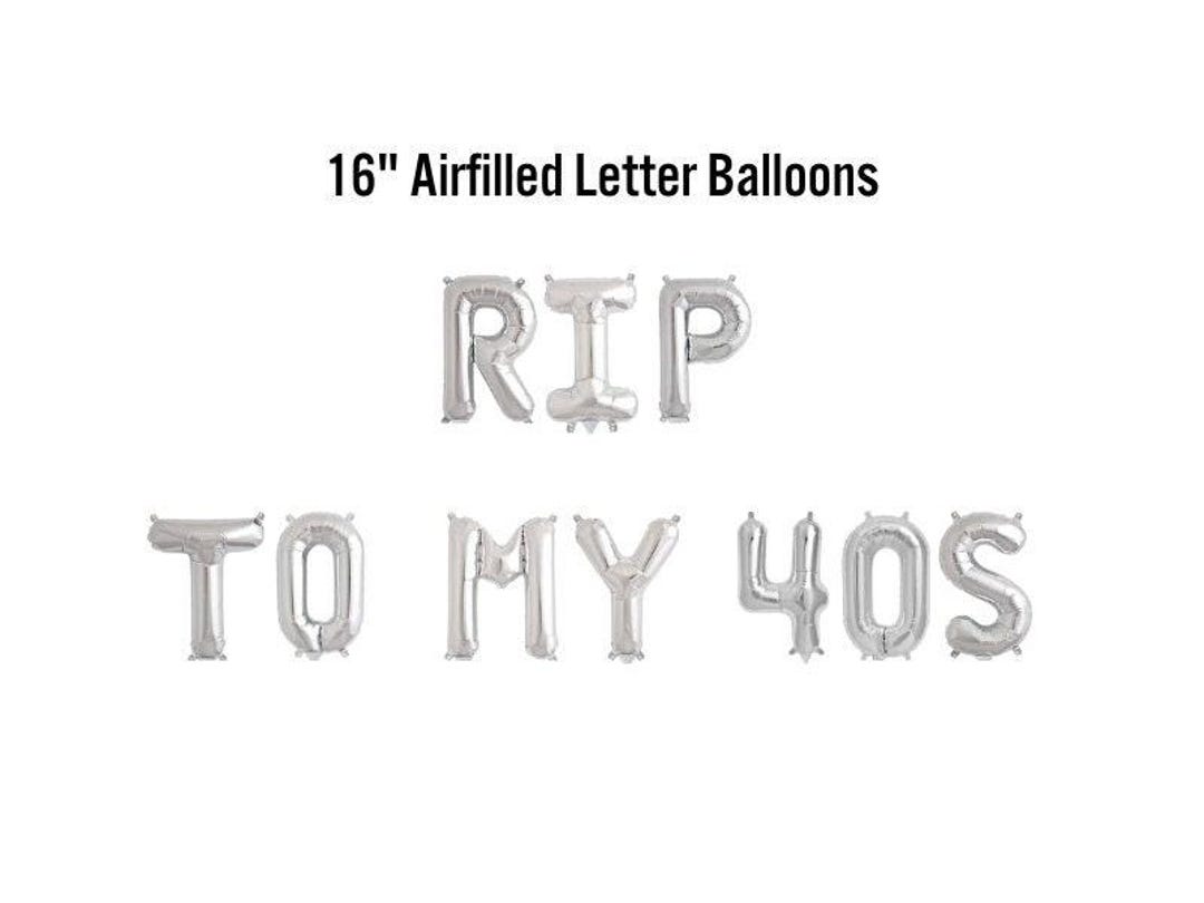 RIP to My 40s Banner, 16" Airfilled Balloon Sign, Fiftieth Birthday ...