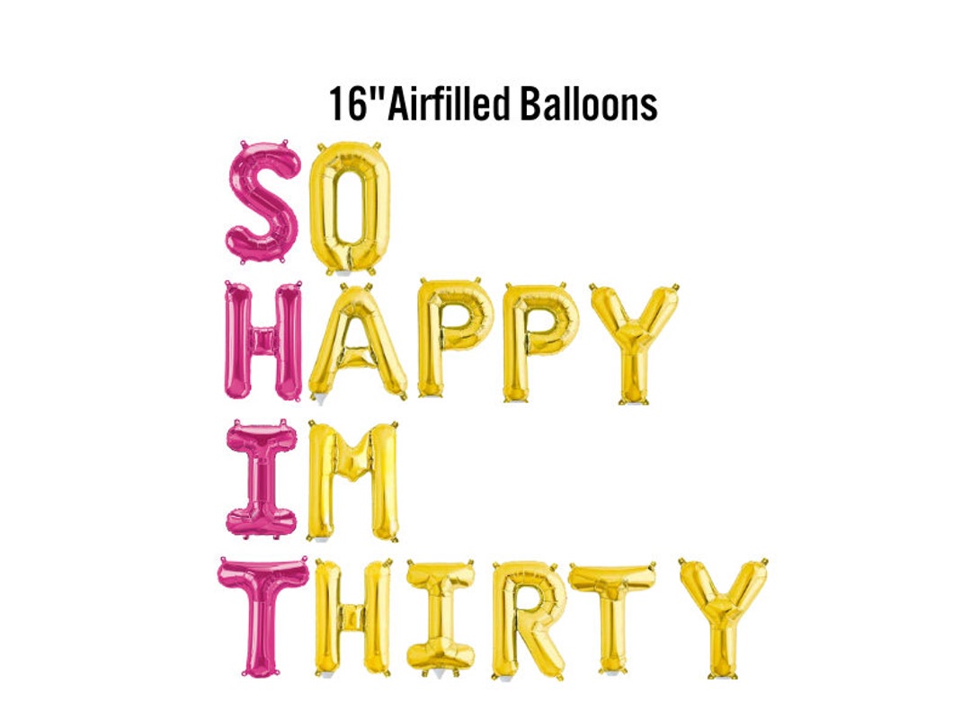 SHIT: so Happy I'm Thirty Balloon Banner, 16 Airfilled Balloon Sign ...