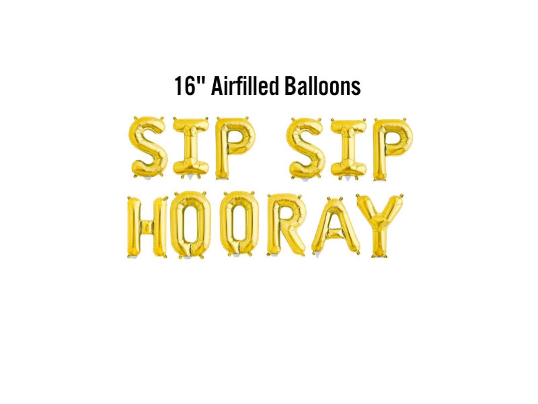 Sip Sip Hooray Balloon Banner, Bachelorette Party Supplies, Celebration ...