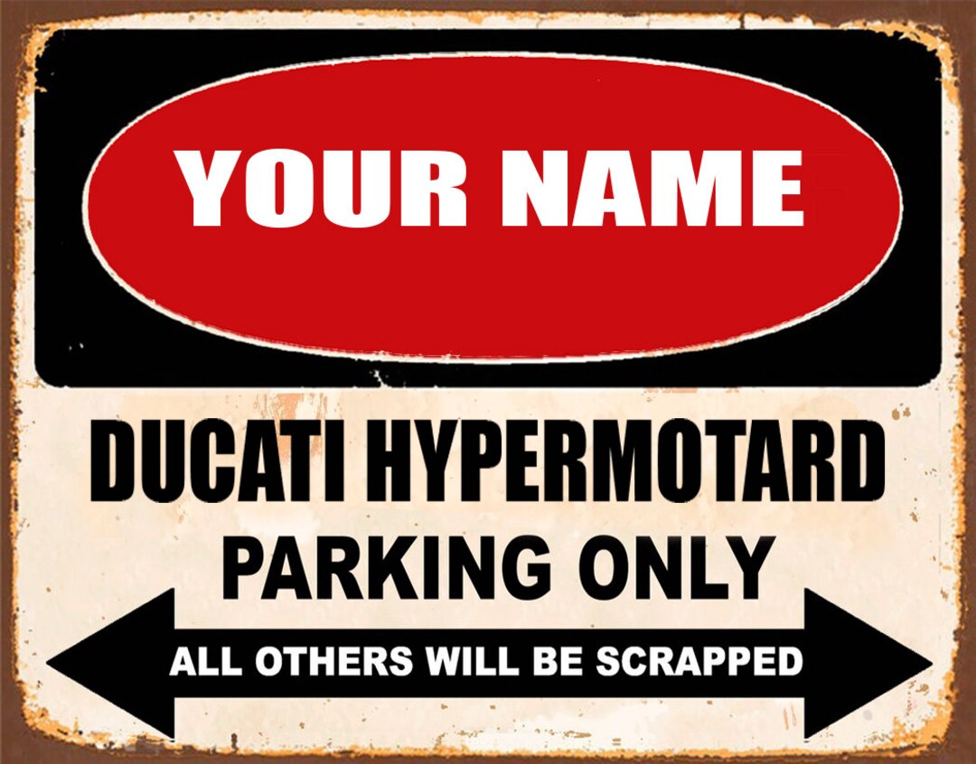 Ducati HYPERMOTARD Motorcycle Parking Only , Personalised , Customised ...