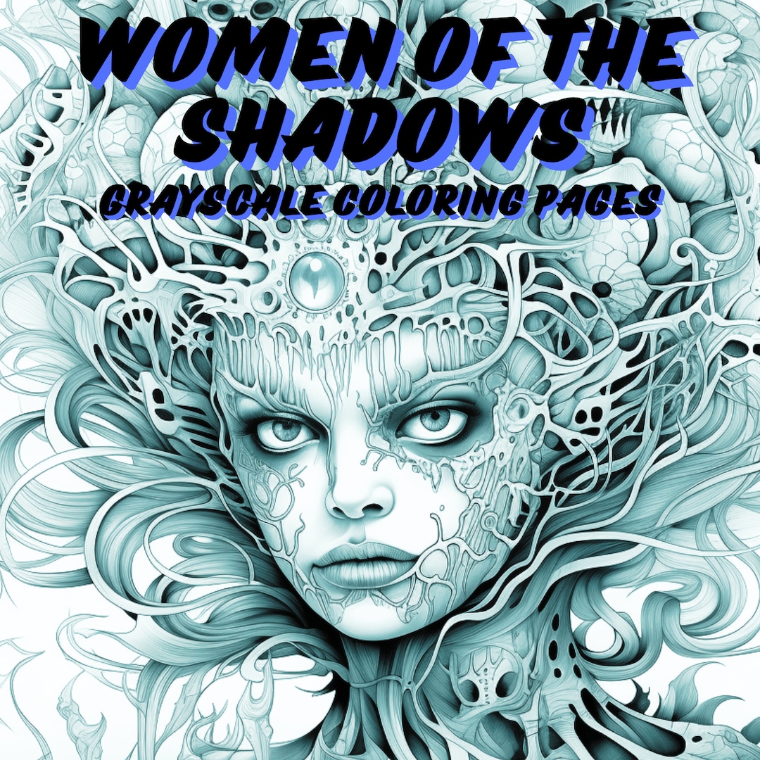 40 Women of the Shadows Grayscale and Black & White Coloring Pages ...