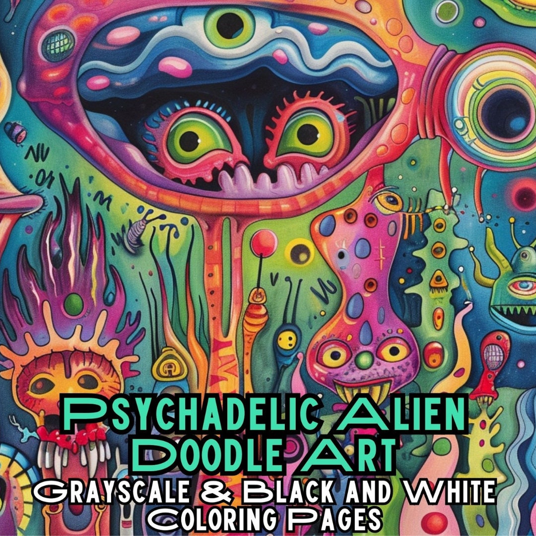 79 Psychedelic Alien Doodle Art Grayscale and Black & White Coloring ...