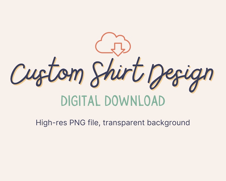 Custom Shirt Design, High Res PNG File, Digital Download - Etsy