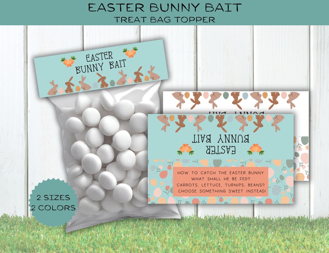 Easter Bunny Bait, Printable Treat Bag Toppers, Candy Snack Baggie ...