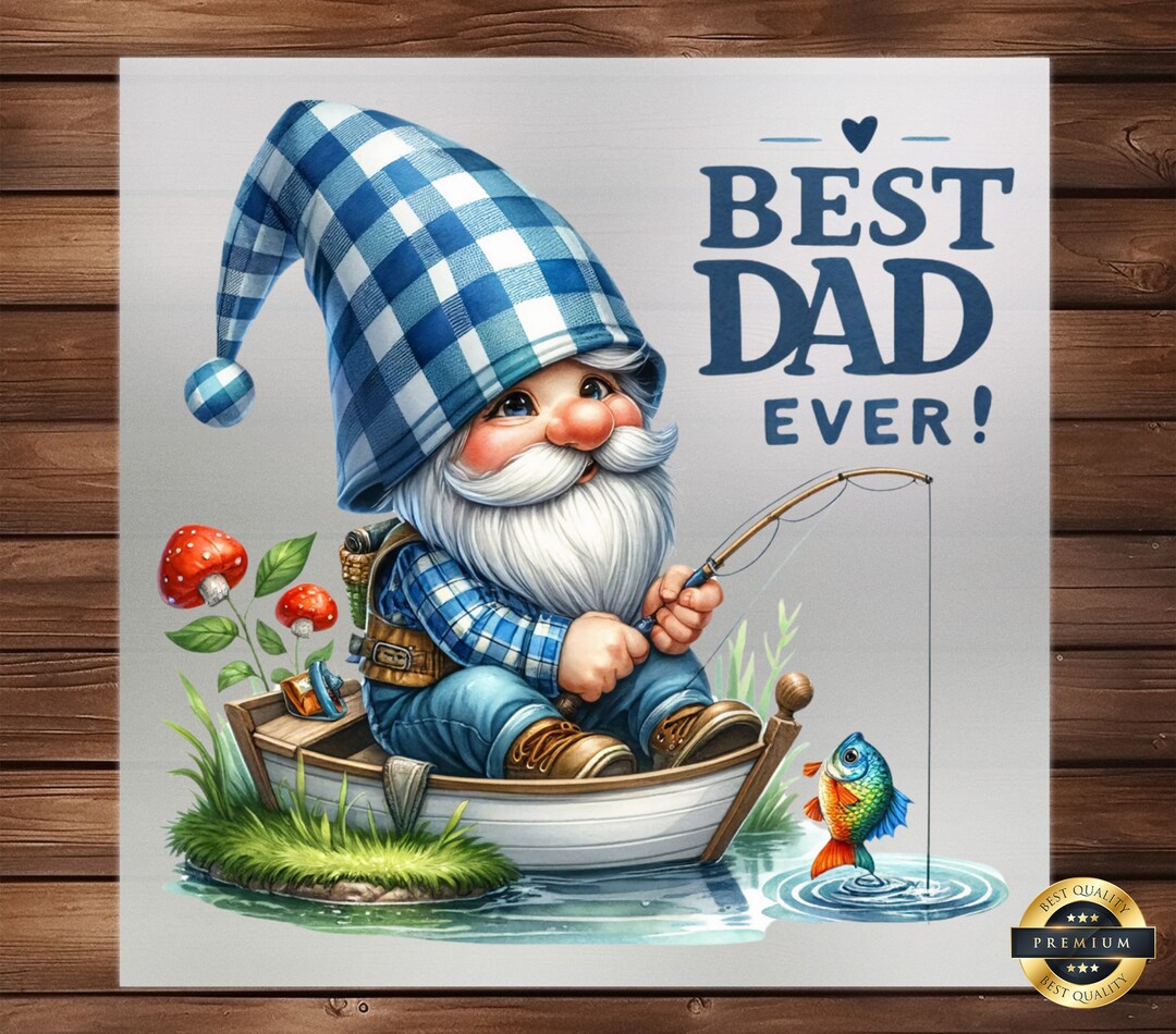 Fathers Day Gnomes DTF Transfer, 'best Dad Ever' Theme, Perfect for ...