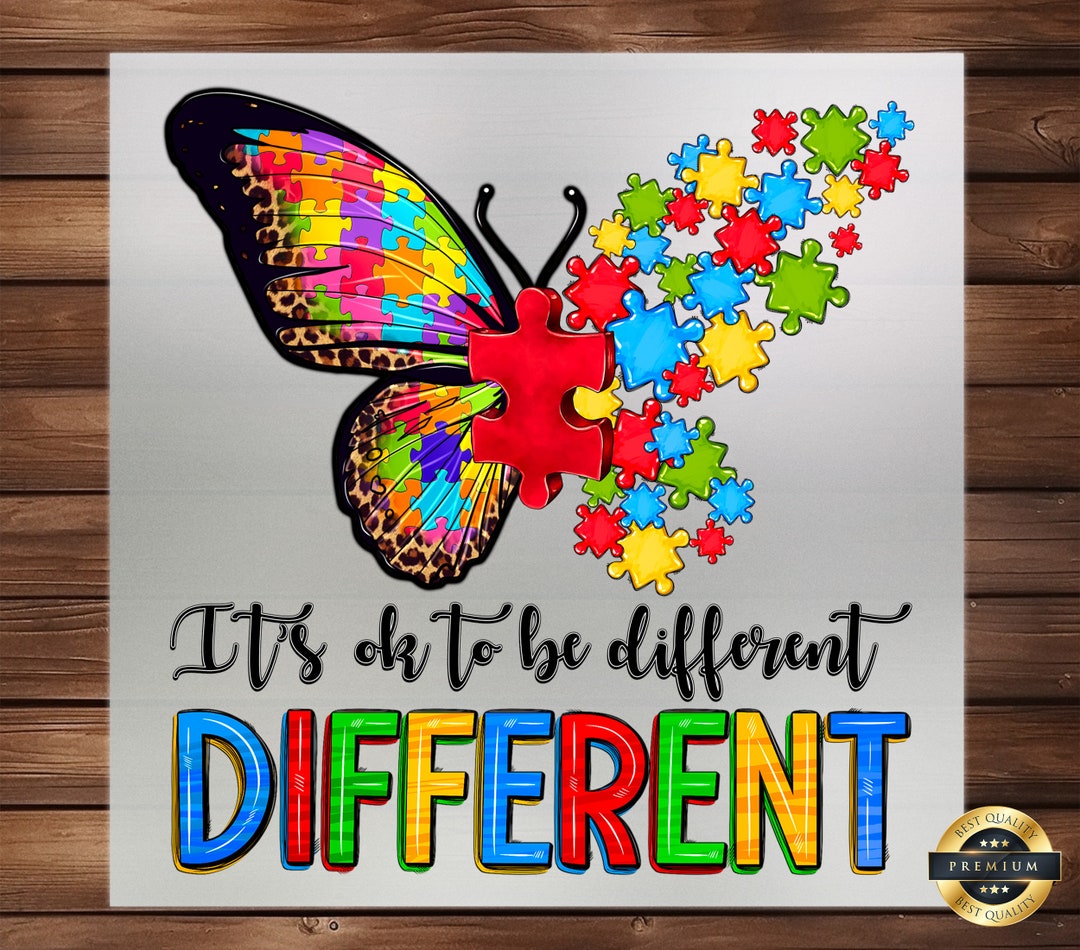 It's Ok to Be Different Autism Butterfly DTF Transfer - Autism ...