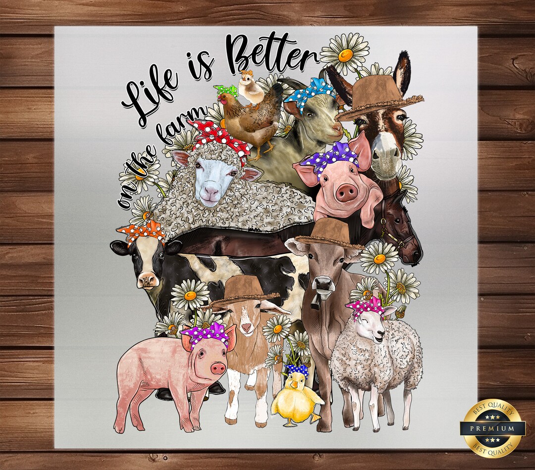 Life is Better on the Farm DTF Transfer: Rustic Farm Animals Iron-on ...