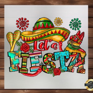 Let's Fiesta DTF Transfer, Mexican Fiesta Design, Easy Apply, Durable ...