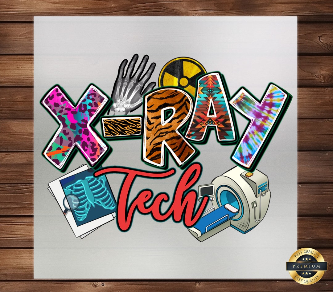 X-ray Tech DTF Transfer, Professional Design Apparel, Healthcare Print ...