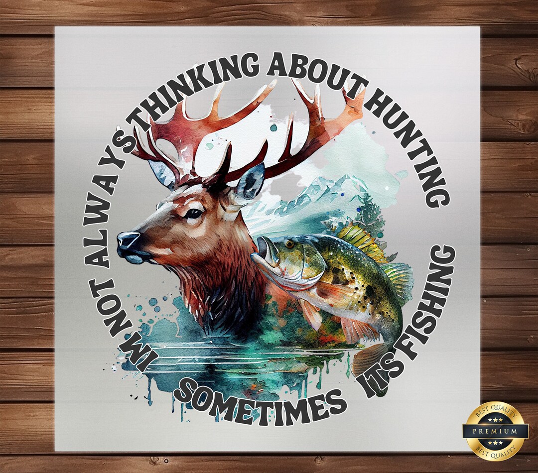 Hunting and Fishing DTF Transfer: Outdoor Apparel Graphic - Etsy