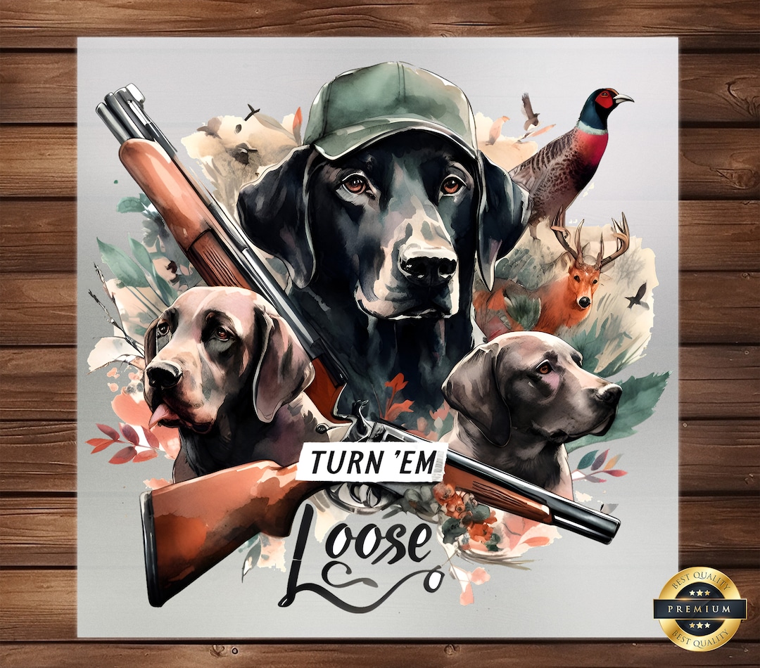 Turn Em Loose DTF Transfer: Hunting Dog Scene - Etsy