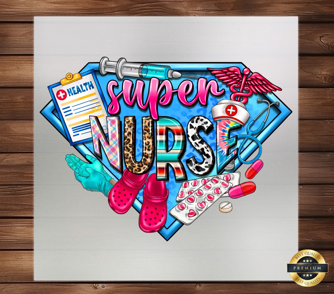 Super Nurse DTF Transfer, Fun and Heroic Medical Design, Ready to Press ...