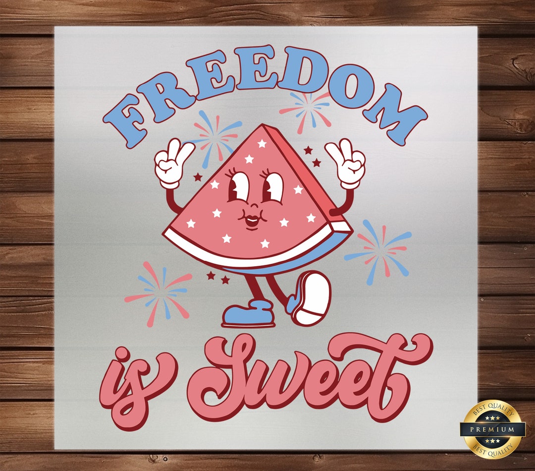 Freedom is Sweet DTF Transfer: 4th of July Iron-on Decal - Etsy