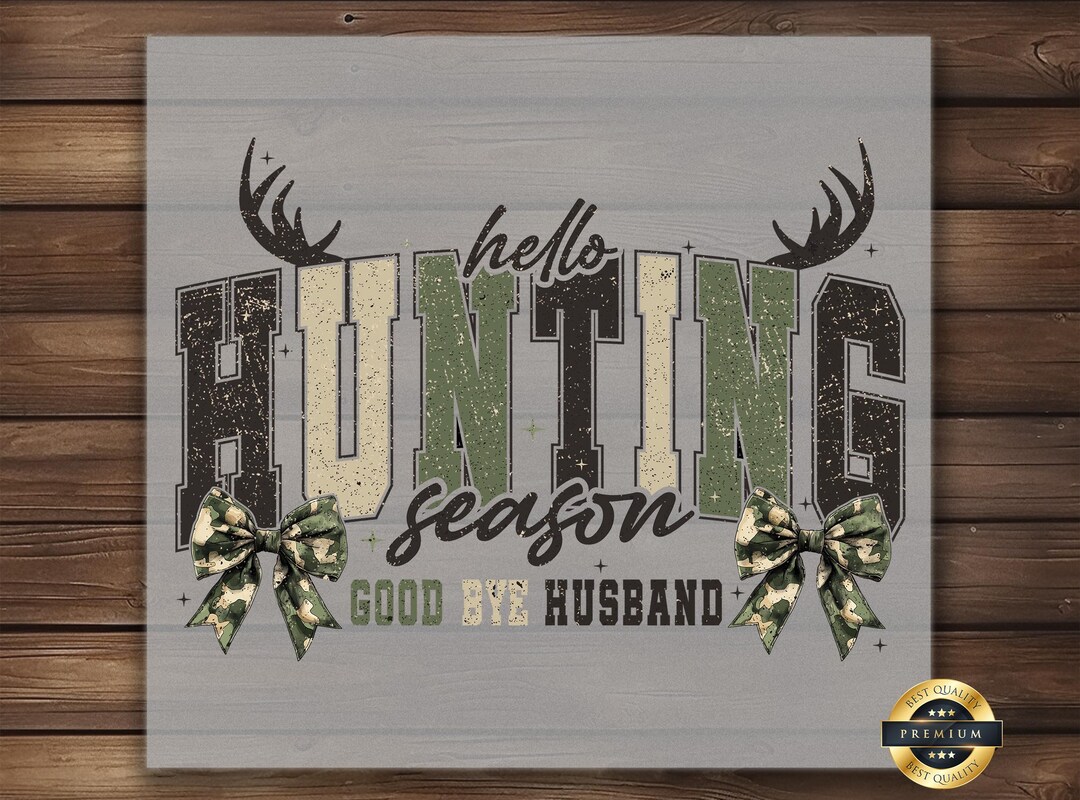 Hello Hunting Season DTF Transfer: Funny Wife Design, DIY Iron-on - Etsy