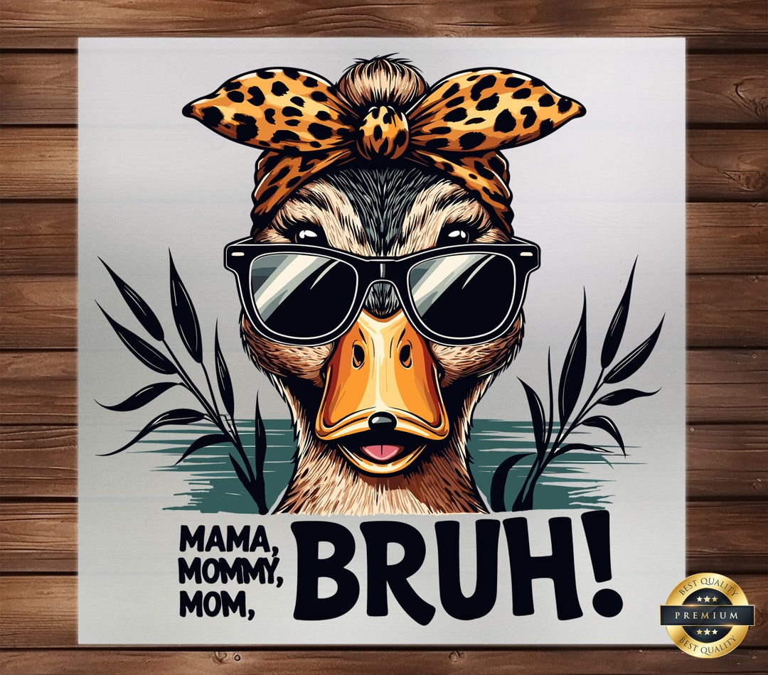 Mom Mama Bruh DTF Transfer: Humorous Duck Hunting Print - Etsy