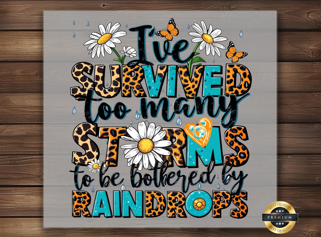 I’ve Survived Storms DTF Transfer, Leopard & Turquoise Letters Daisies ...