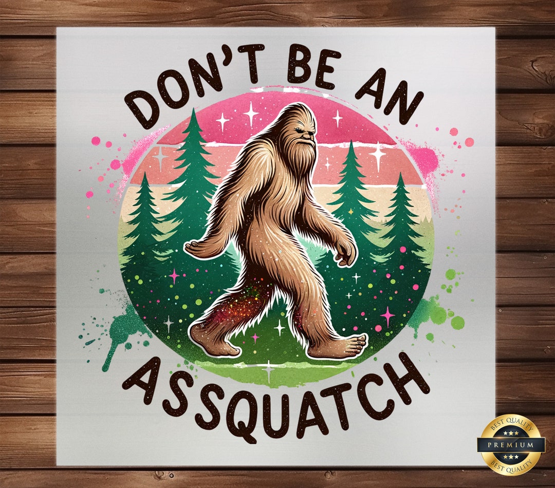 Assquatch Bigfoot DTF Transfer: Humorous Heat Press Design - Etsy