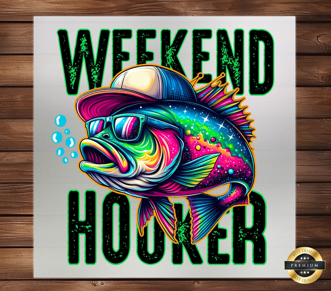 Weekend Hooker DTF Transfer, Colorful Fish Design, Easy Application ...