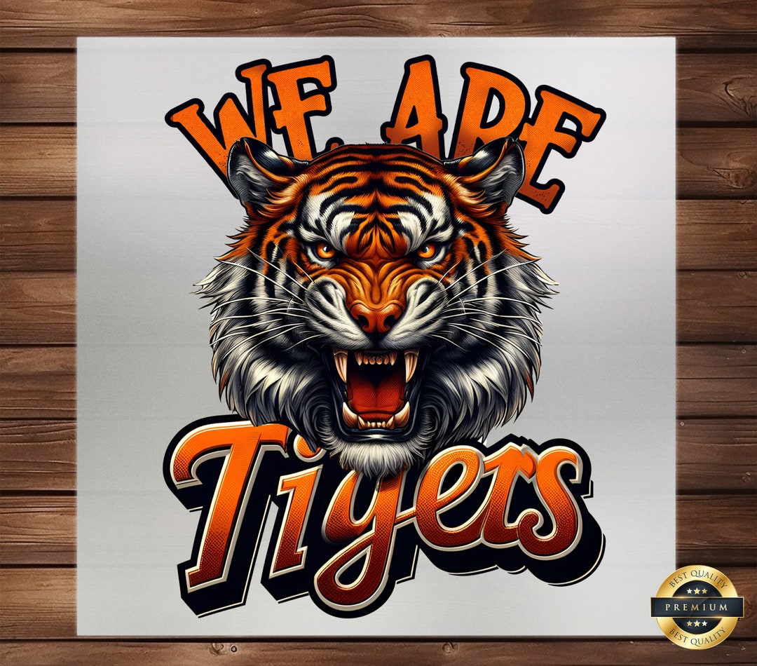 We Are Tigers DTF Transfer, Unite in Spirit, High-quality, Easy to ...