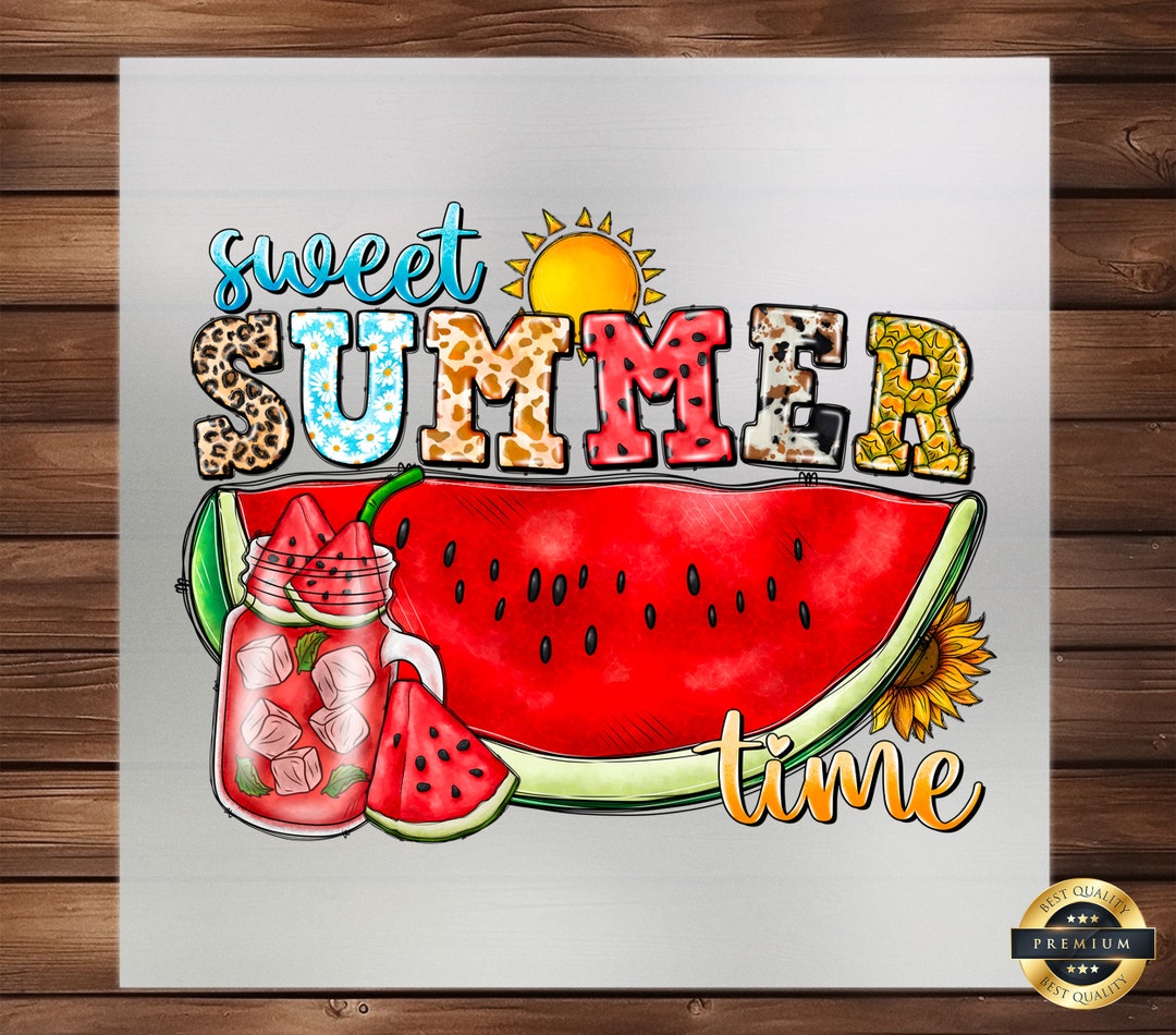 Sweet Summer Time DTF Transfer, Watermelon Design, Ready Press, Iron on ...