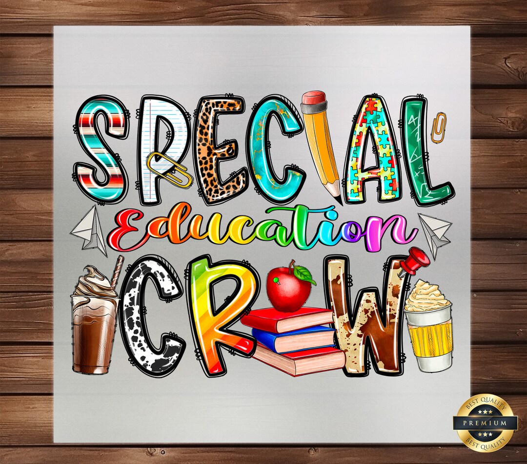 Special Education Crew DTF Transfer, School Apparel, Ready to Press ...