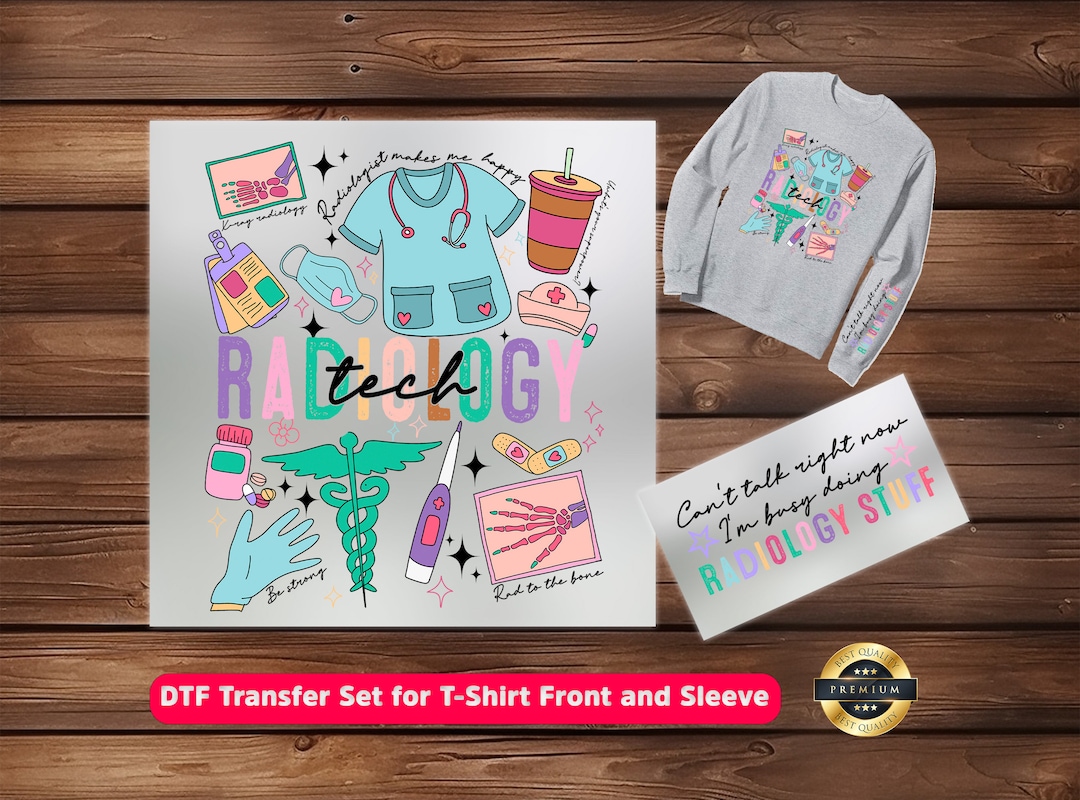 Radiology Tech DTF Transfer, Professional X-ray Design, Ready Press for ...