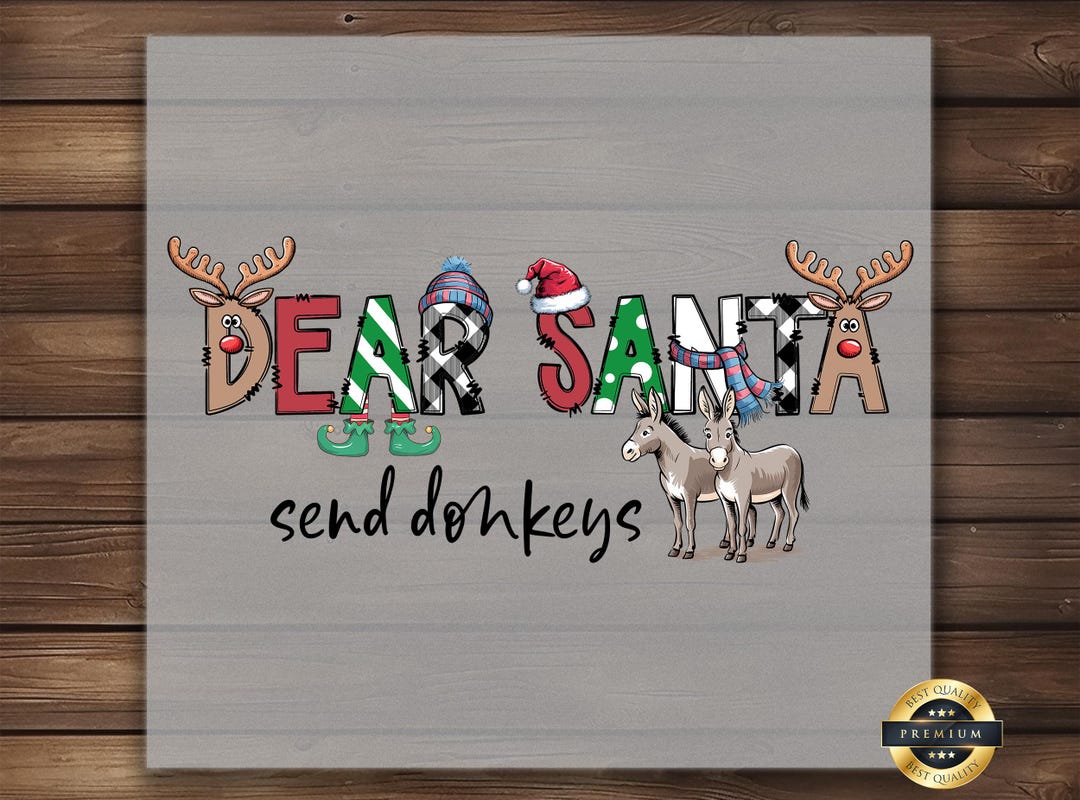 Dear Santa DTF Transfer, Festive Reindeer and Donkey Iron-on With ...