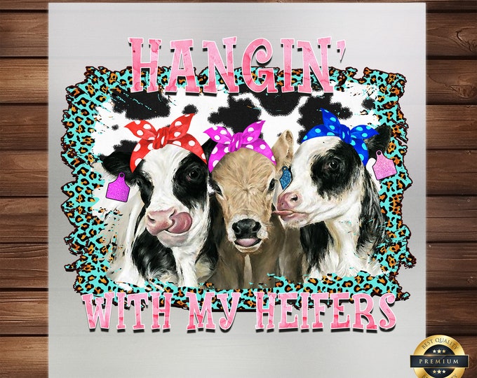 Heifers Be Trippin DTF Transfer, Playful Farm Humor Design, Easy Iron ...