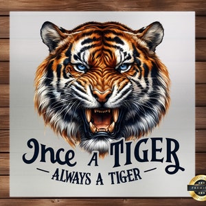Once a Tiger Always a Tiger DTF Transfer: Alumni School Pride - Etsy