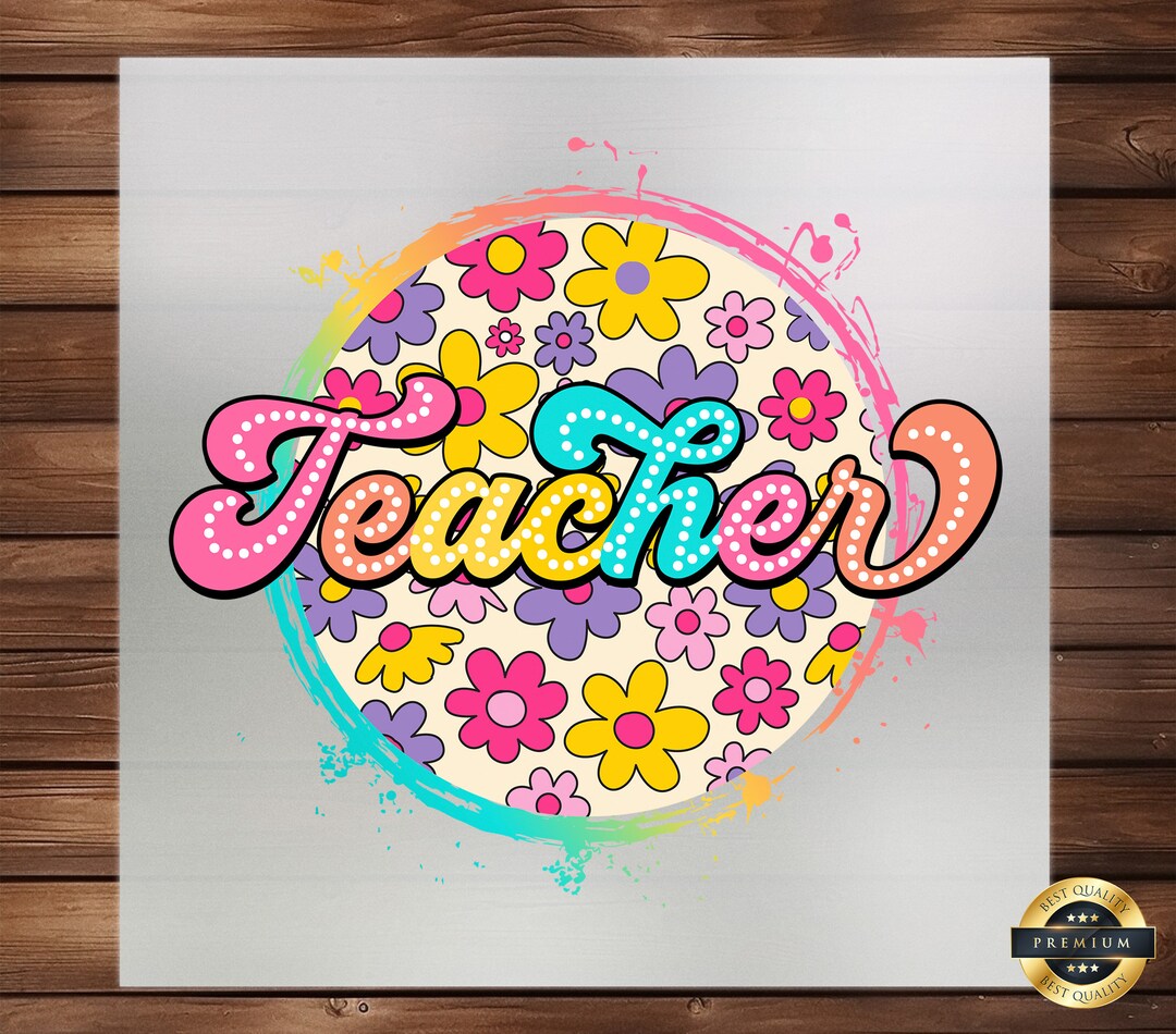 Teacher Floral DTF Transfer, Back to School, Iron on Decal, Easy to ...